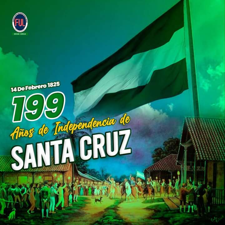 199 años de la Independencia de Santa Cruz | Gota del Chaco